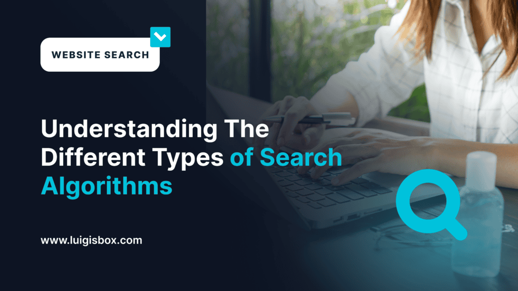 6 Rodzajów Algorytmów Wyszukiwania Które Powinieneś Znać - Luigi's Box